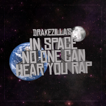 IN SPACE, NO ONE CAN HEAR YOU RAP
